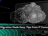 Cloud Migration Made Easy Tips And Tricks From It Cons Managed It